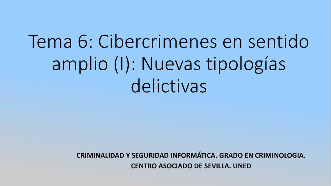Cibercrimenes en Sentido Amplio (I): Nuevas Tipologías Delictivas | a ...