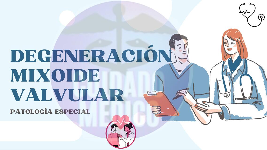 Degeneración Mixoide Valvular | @CUIDADO.MEDICO | uDocz