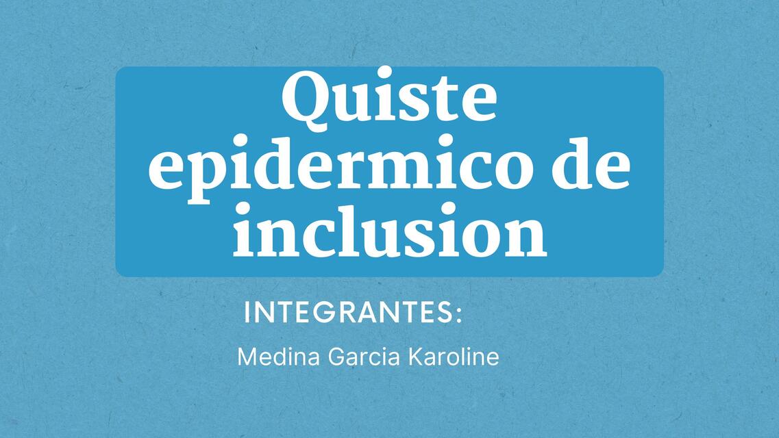 Quiste epidermico de inclusion - PATOLOGIA ESPECIAL | @CUIDADO.MEDICO ...