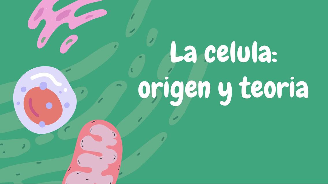 La celula: origen y teoria | Josseline Centeno | uDocz