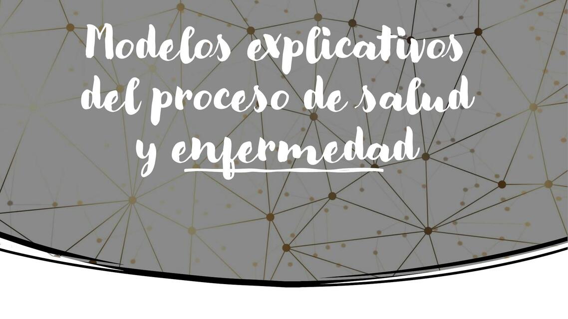 Modelos explicativos del proceso de salud y enferm | Juan | uDocz