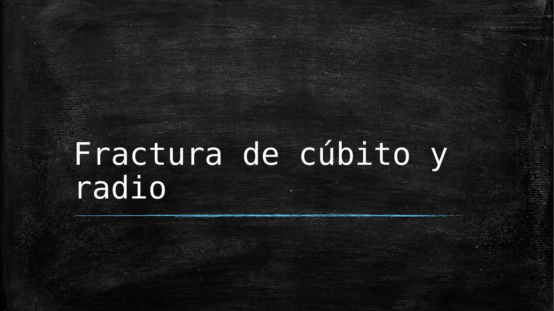 Fractura cúbito y radio | uDocz