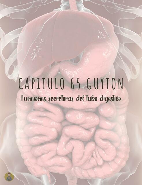 Funciones secretoras del tubo digestivo Cap 65 Guyton | Erick Gómez | uDocz