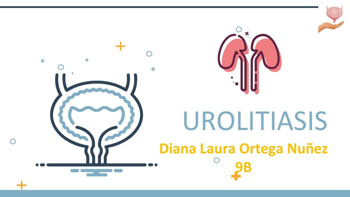 Urolitiasis | Diana Laura Ortega Nuñez | uDocz