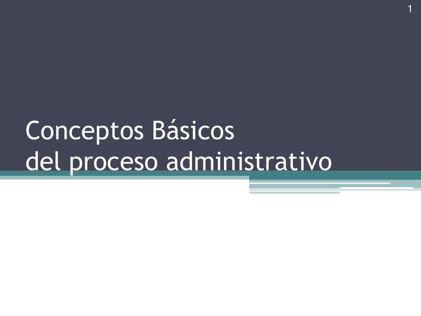 Conceptos Básicos Del Proceso Administrativo Udocz