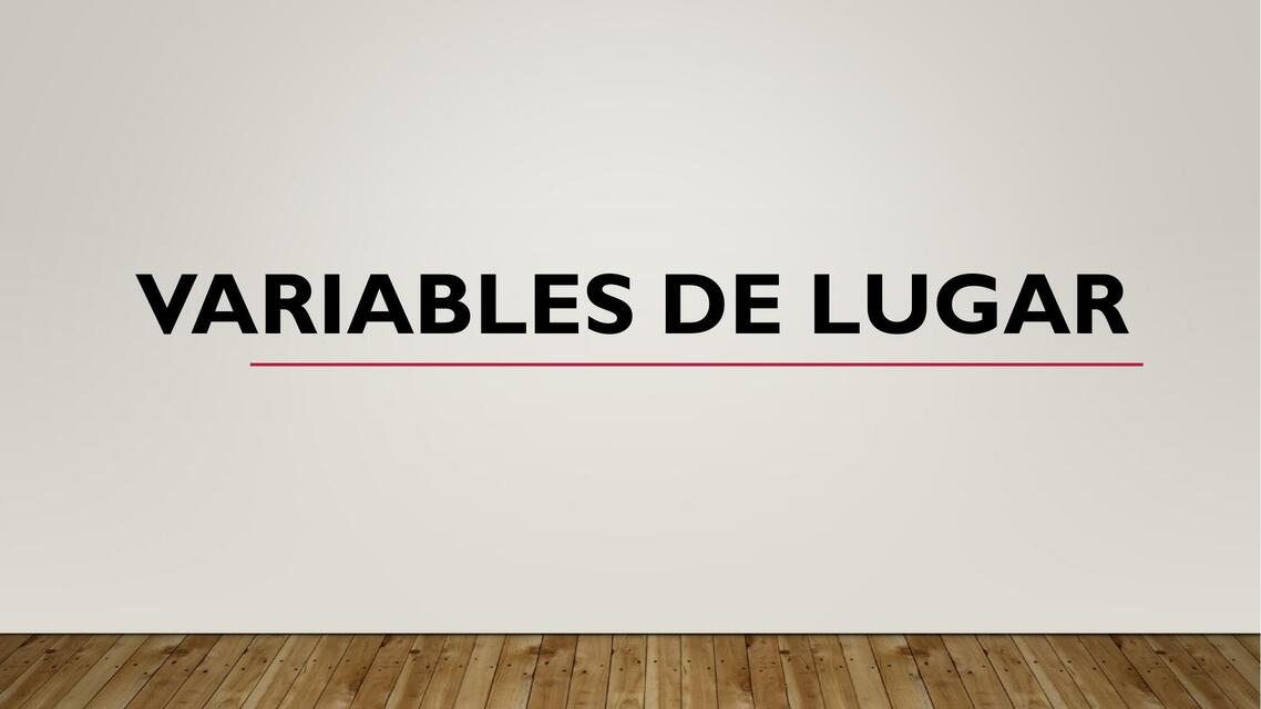 Variables de LUGAR GEOGRAFICO | Ana Aguirre | uDocz