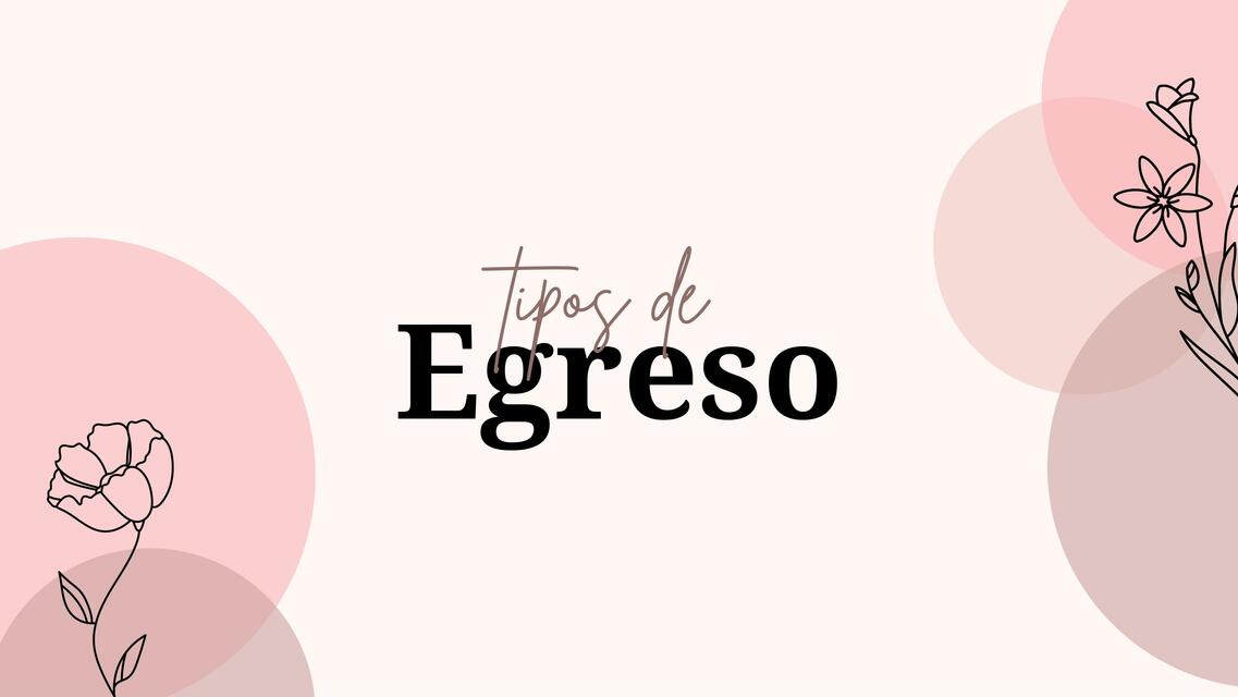 Tipos de Egreso | Estrella Adamaris Monico Flores | uDocz