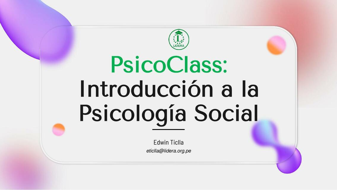 Modulo I Psicoclass - Introducción a la psicología social | Edwin Ticlla Colunche | uDocz