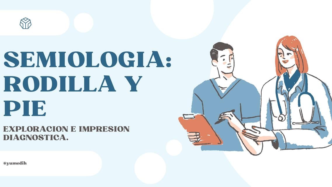 SEMIOLOGÍA DE RODILLA Y PIE | Yumedih | uDocz