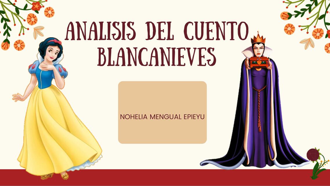 Análisis del cuento Blanca Nieves | NOHELIA MENGUAL EPIEYU | uDocz