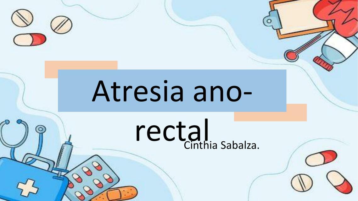ATRESIA ANAL | Cinthia Sabalza | uDocz