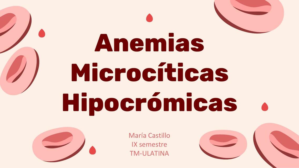 Anemias microciticas Hipocromicas | María Castillo | uDocz