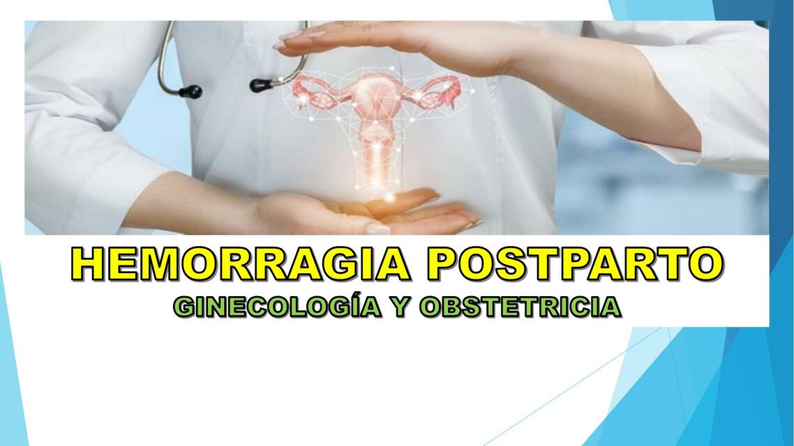 HEMORRAGIA POSTPARTO | Dra. Alicia Bances Villanueva | uDocz