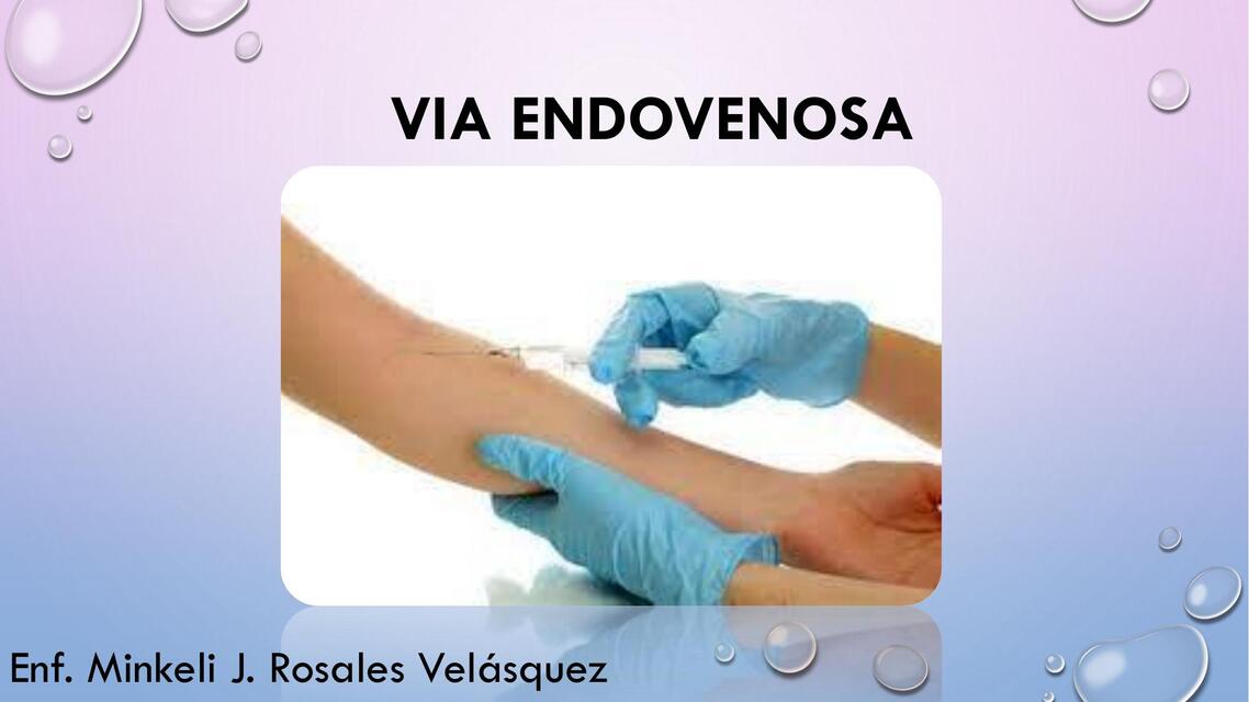 Vía endovenosa | Celia Ocmin Saavedra | uDocz