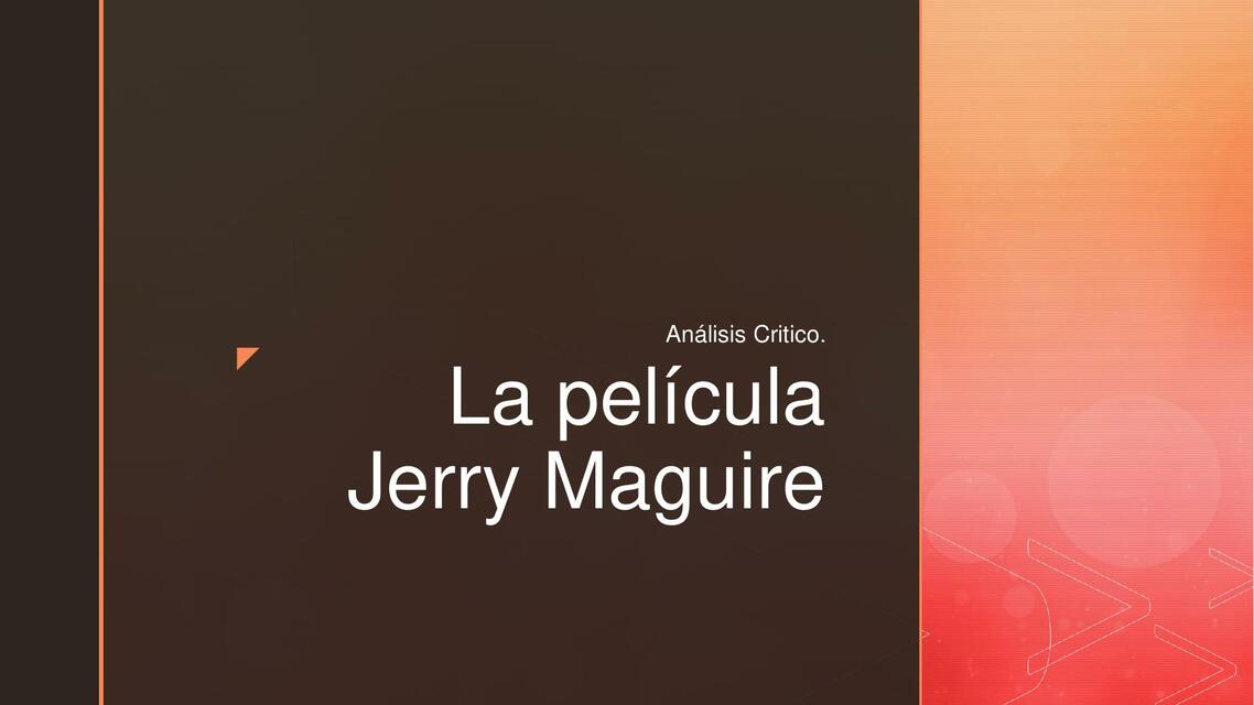 La Película Jerry Maguire | Luis Alberto Ponce Ascurra | uDocz