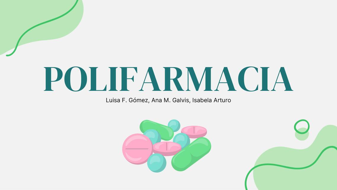 Polifarmacia en pacientes adultos mayores | Ana Maria Galvis | uDocz