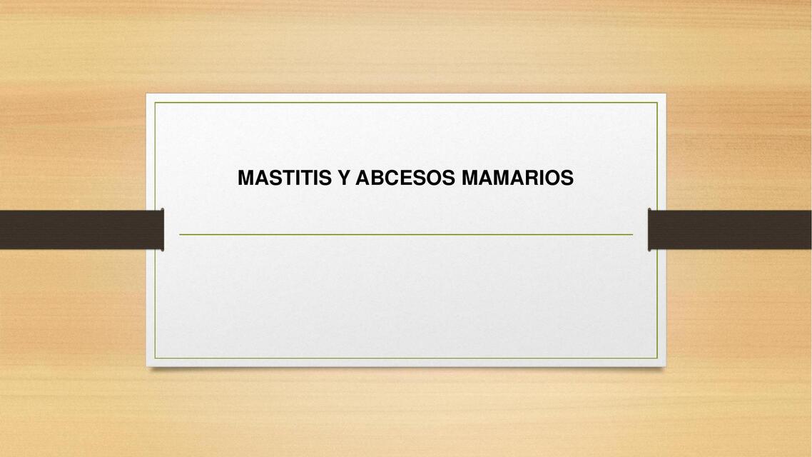 Mastitis y abscesos mamarios | Manuel Verea cabrera | uDocz