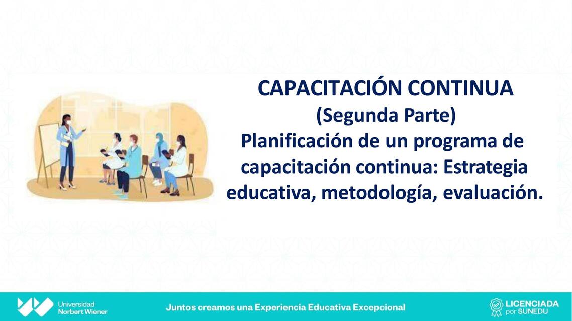 Planificación de un programa de capacitación continua: estrategia educativa, metodología ...