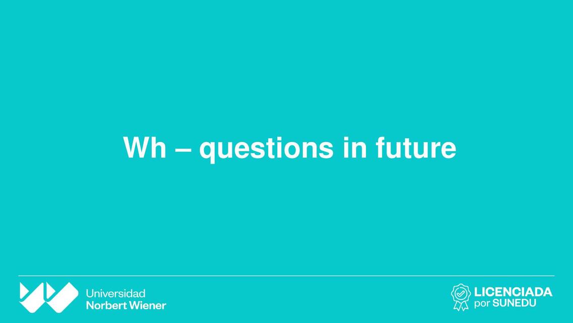 Wh – questions in future | Erica AF | uDocz