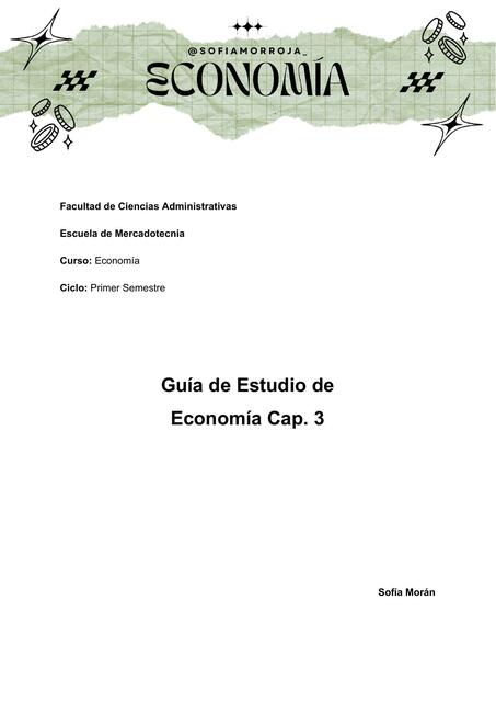 Guía de Estudio de Economía Cap 3 | Sofía Morán | uDocz