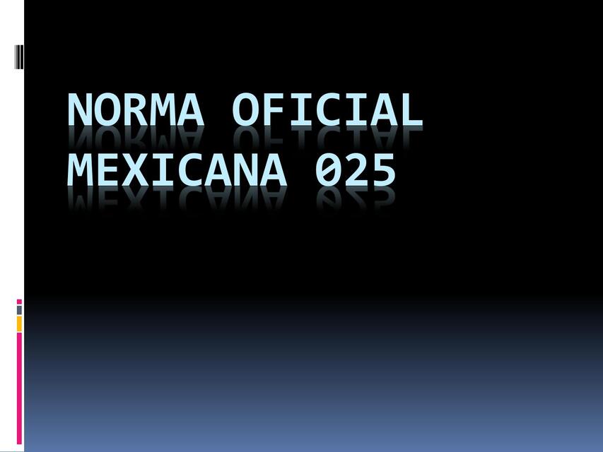 Norma oficial Mexicana 025 | Edwin | uDocz