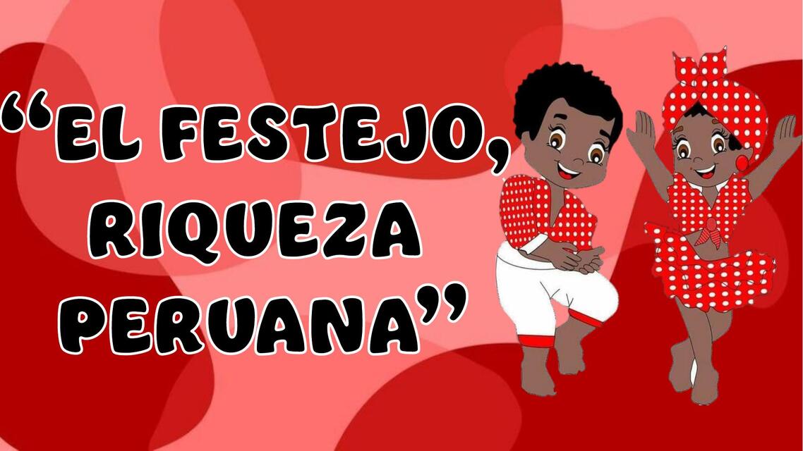 El festejo riqueza Peruana | Lolquel | uDocz