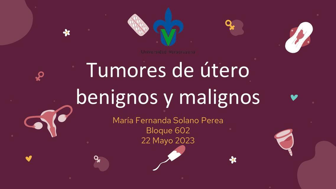 Tumores de útero benignos y malignos | fer | uDocz