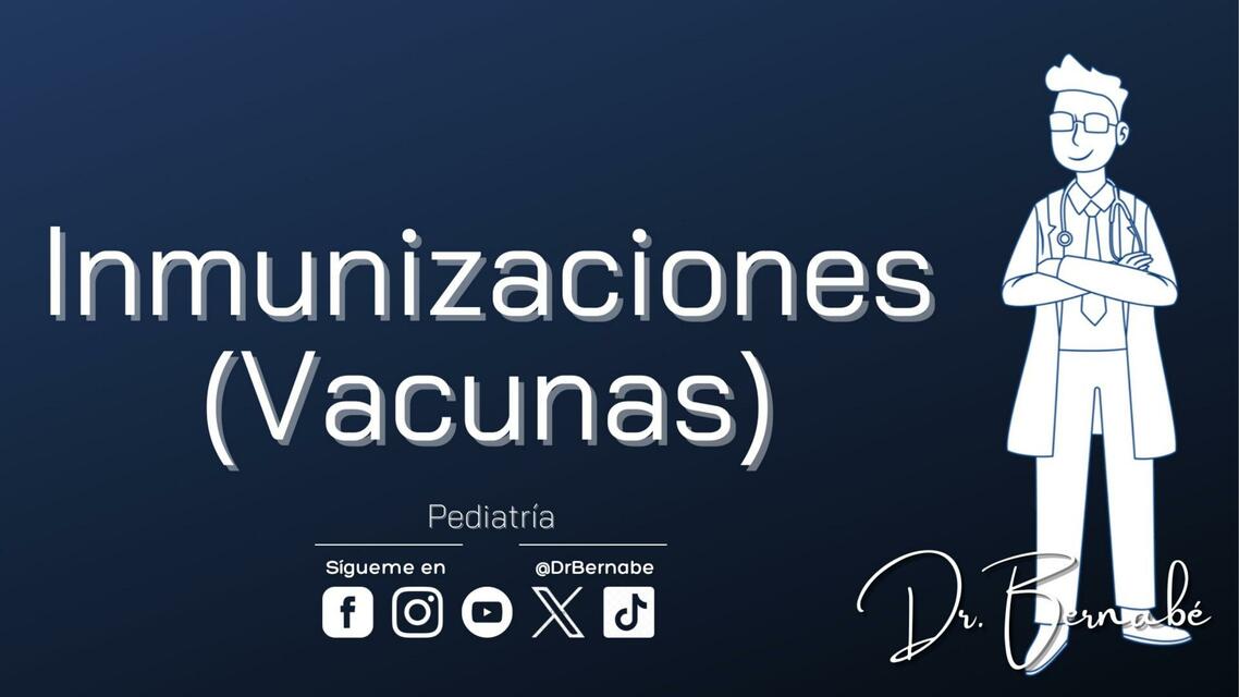 Inmunizaciones Vacunas | Dr. Bernabé | uDocz