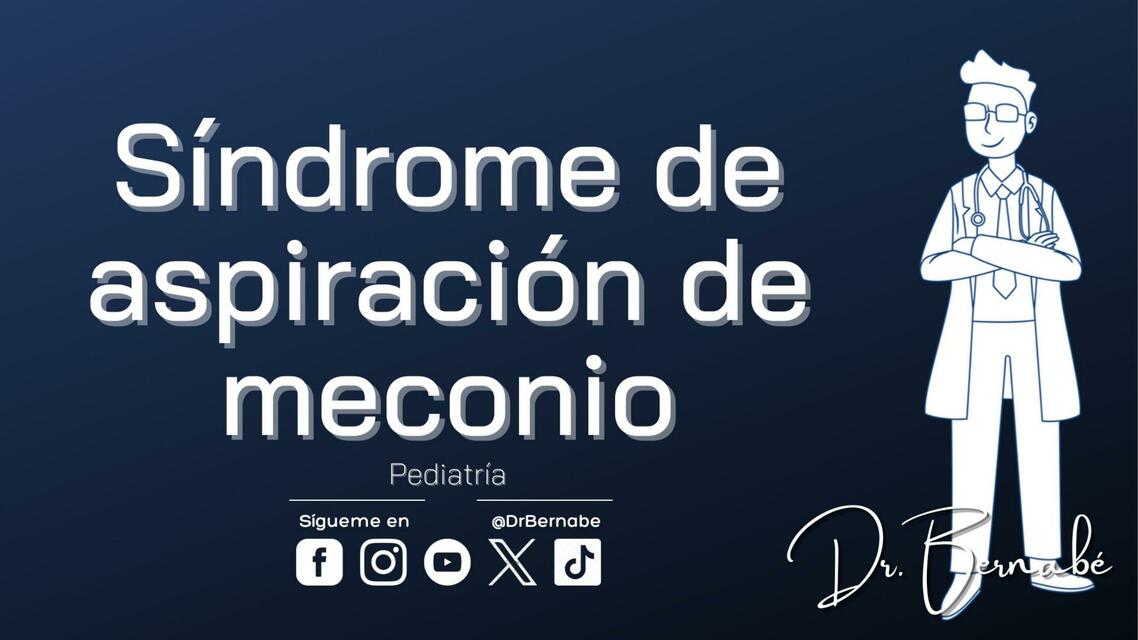 Síndrome de aspiración de meconio | Dr. Bernabé | uDocz