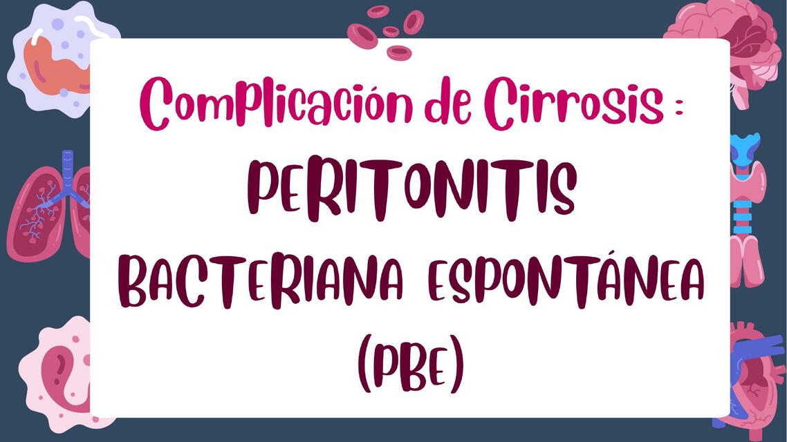 Complicación de Cirrosis: Peritonitis Bacteriana Espontánea (PBE ...