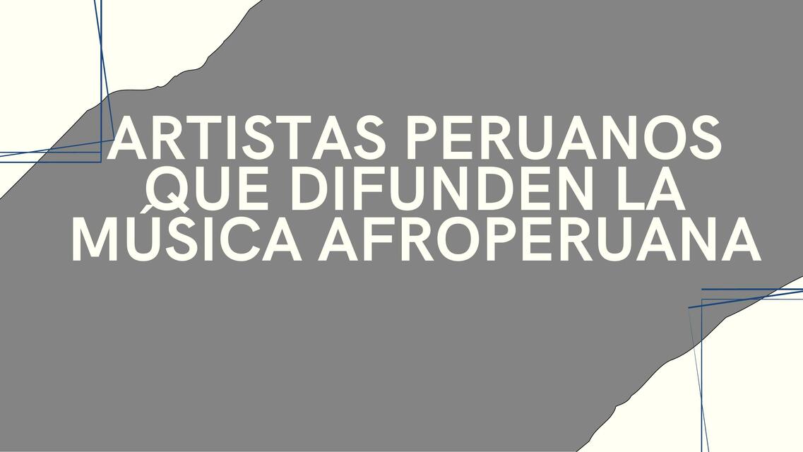 Artistas Peruanos que Difunden la Música Afroperuana | Diego Quipe ...