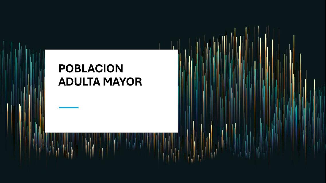 Población Adulta Mayor | Erica AF | uDocz