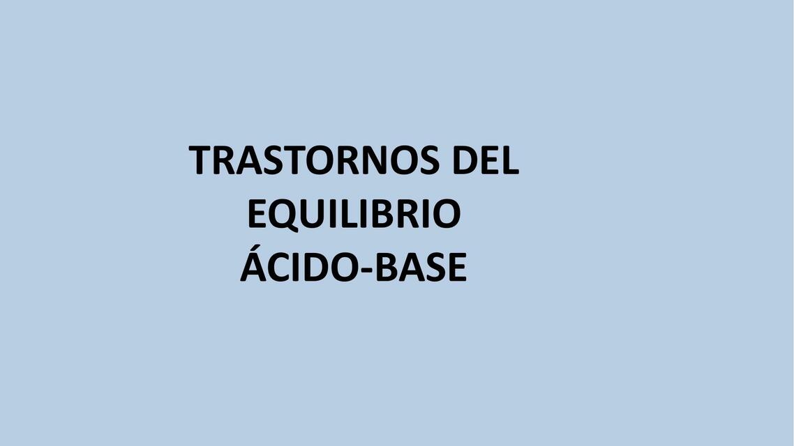 Trastornos del Equilibrio Ácido- Base | DIGITAL MEDICINA | uDocz
