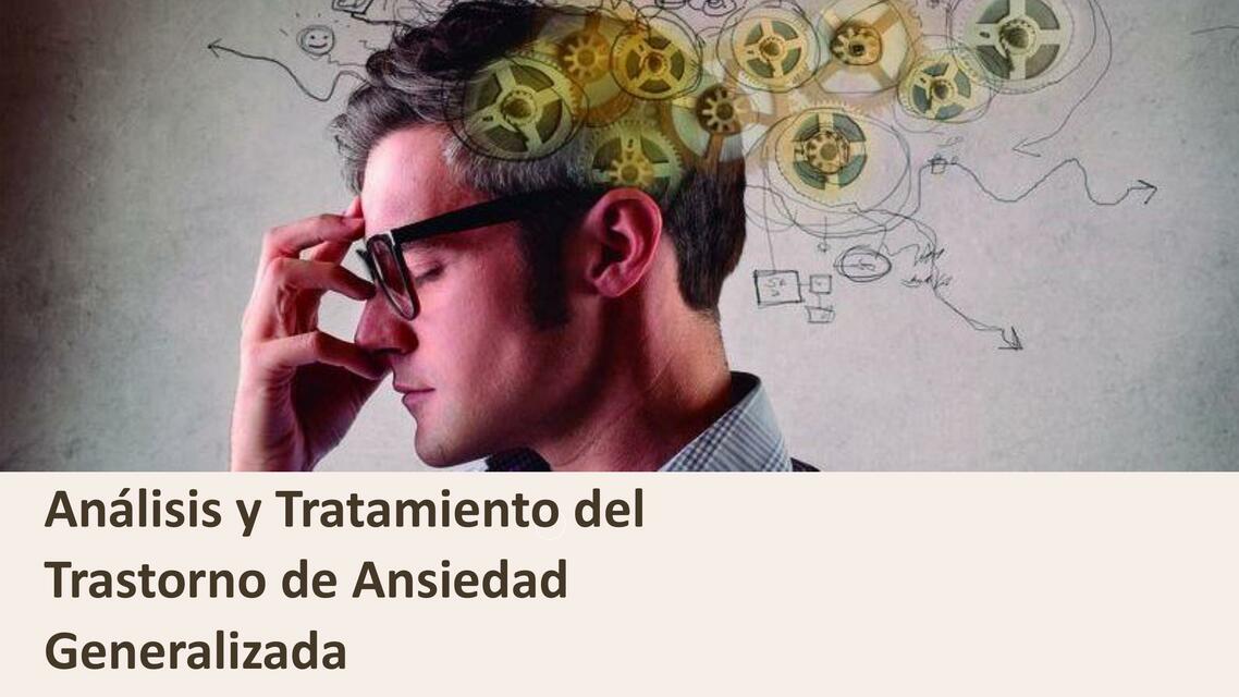 Análisis y Tratamiento del Trastorno de Ansiedad Generalizada | Rocio Veras | uDocz
