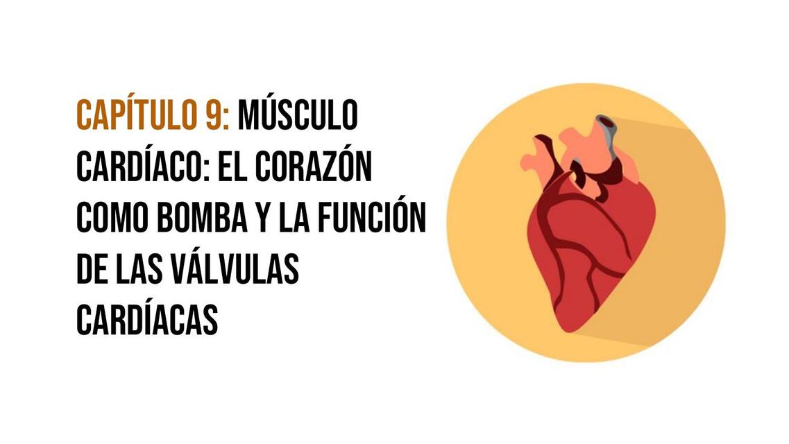 Capítulo 9: músculo cardíaco: el corazón como bomba y la función de las válvulas cardíacas ...