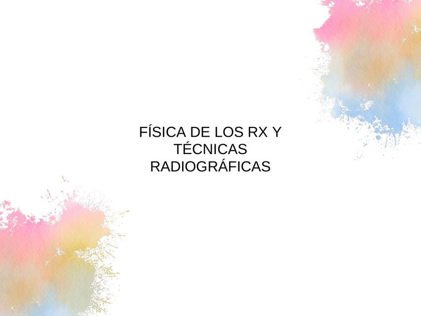 CLASE 10 Rx y técnicas radiológicas | Piero Vega | uDocz
