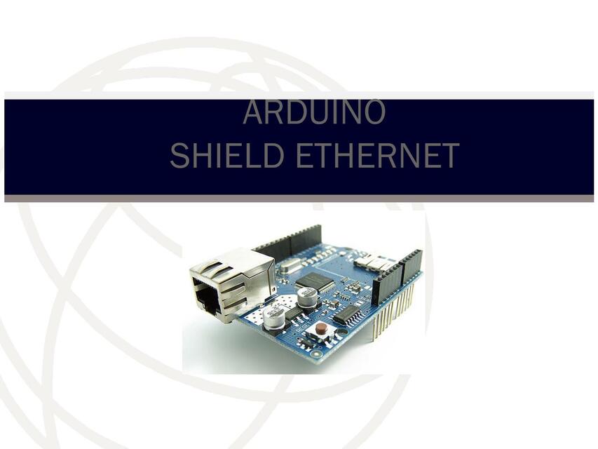 Arduino - Shield Ethernet | Ingeniería de Software | uDocz