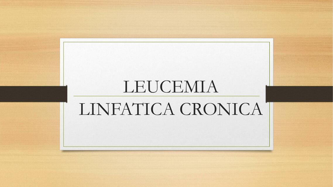 Leucemia linfática crónica | Ediluis | uDocz