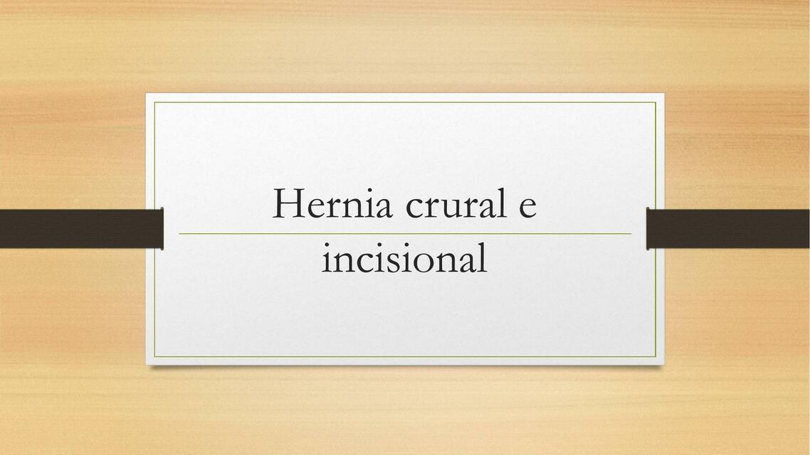 Hernia crural e incisional | Ediluis | uDocz