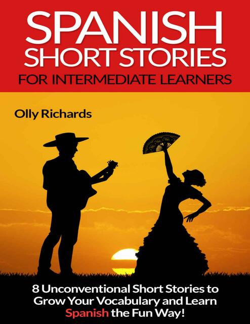 4 Spanish Short Stories Olly Richards | Jeancarlo M. | uDocz