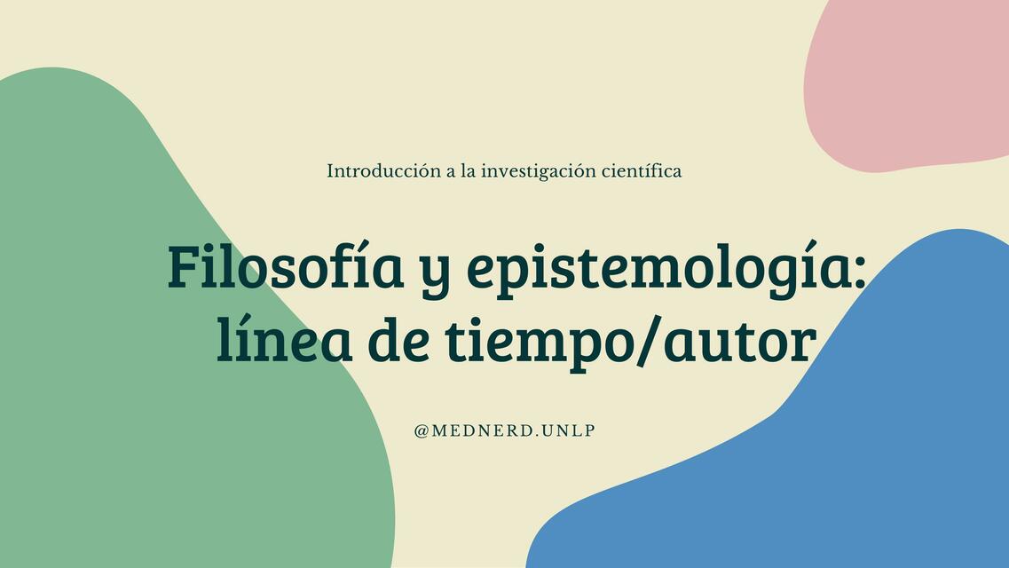 Filosofía y Epistemología | Med Nerd UNLP | uDocz