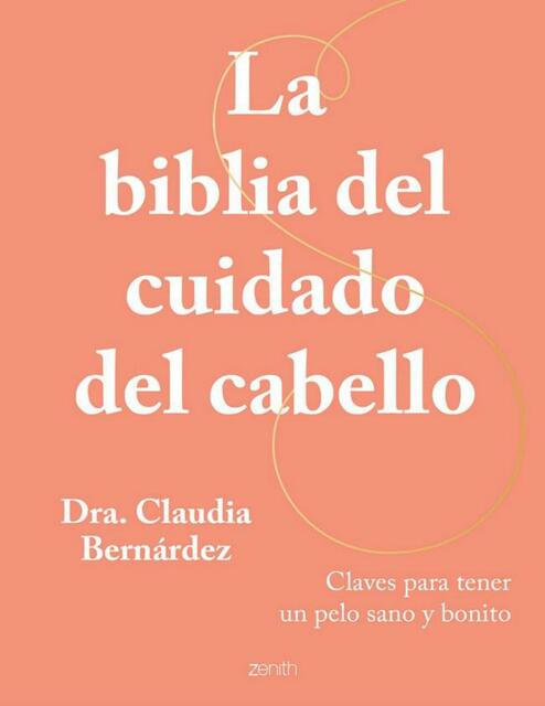 "La biblia del cuidado del cabello" Dra Claudia Bern | developer.ishtar | uDocz