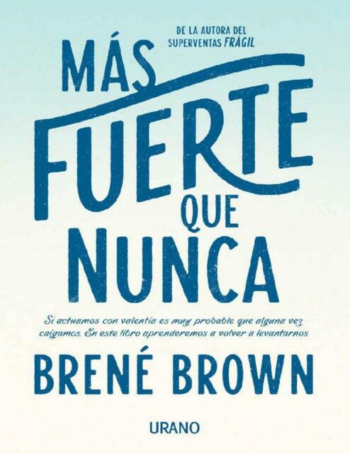 "Más fuerte que nunca" Brené Brown | developer.ishtar | uDocz