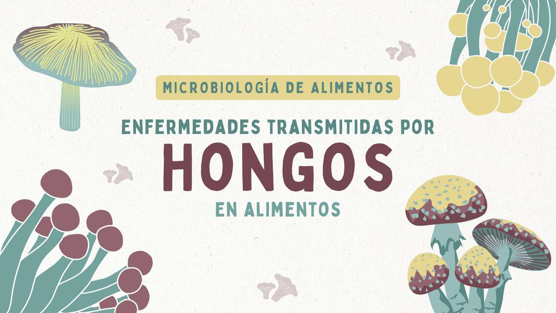 Enfermedades Transmitidas por Hongos en Alimentos | Ther Morante | uDocz