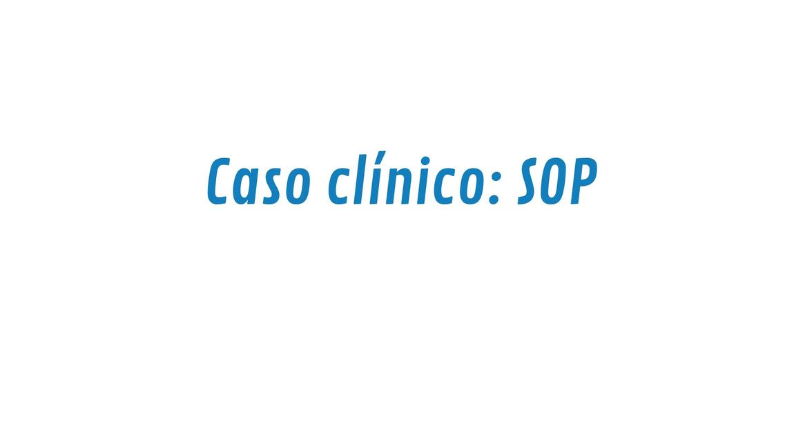 Caso clínico sobre SOP | Luana Pilprad | uDocz