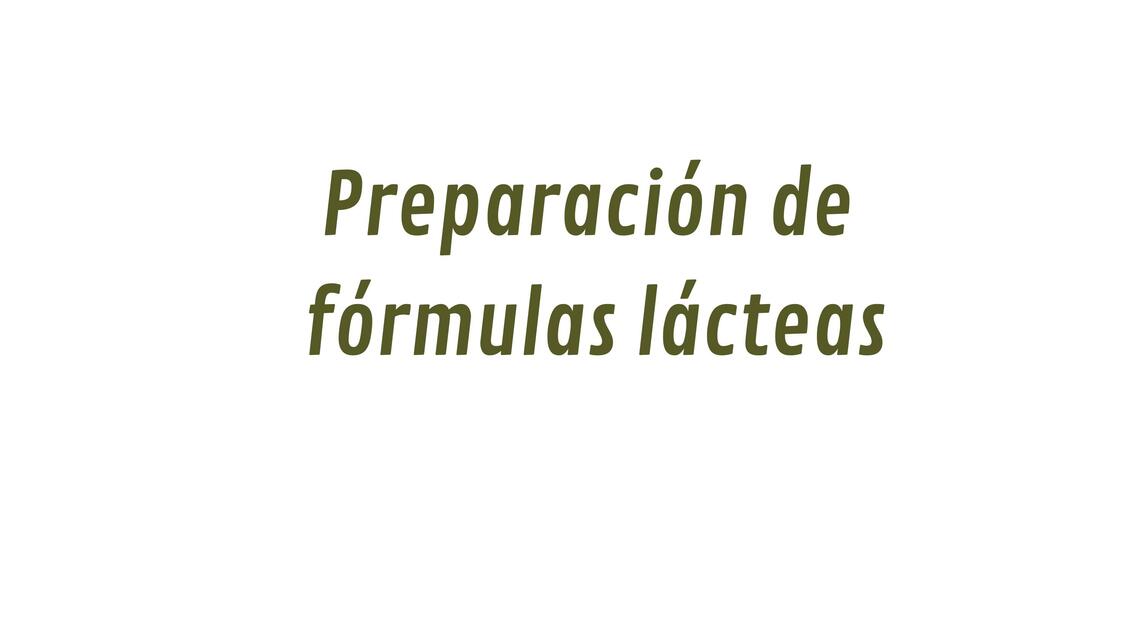 Preparación de fórmulas lácteas | Luana Pilprad | uDocz