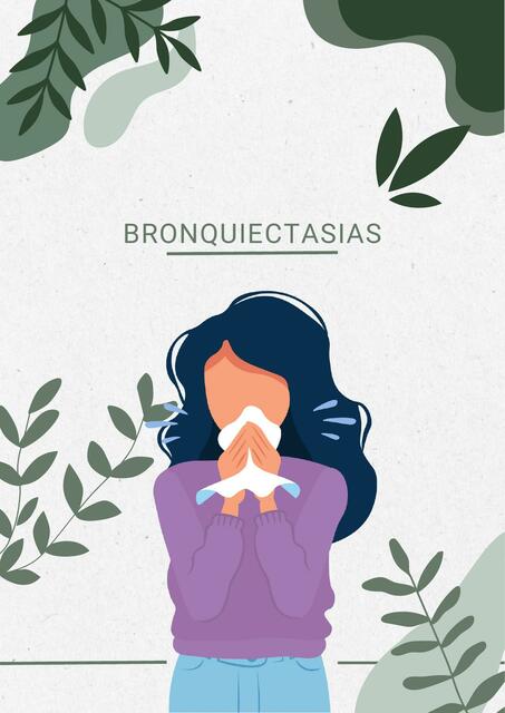 BRONQUIECTASIAS - RESUMEN | Luisana Aneth CR | uDocz