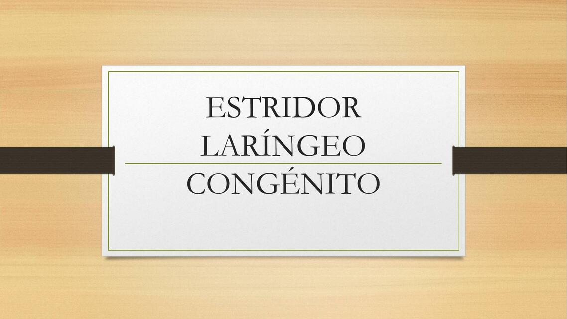 Estridor Laríngeo Congénito | Ediluis | uDocz