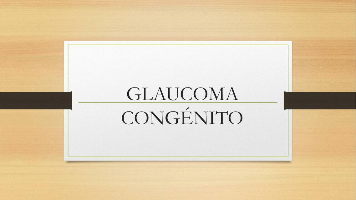 Glaucoma Congénito | Ediluis | uDocz