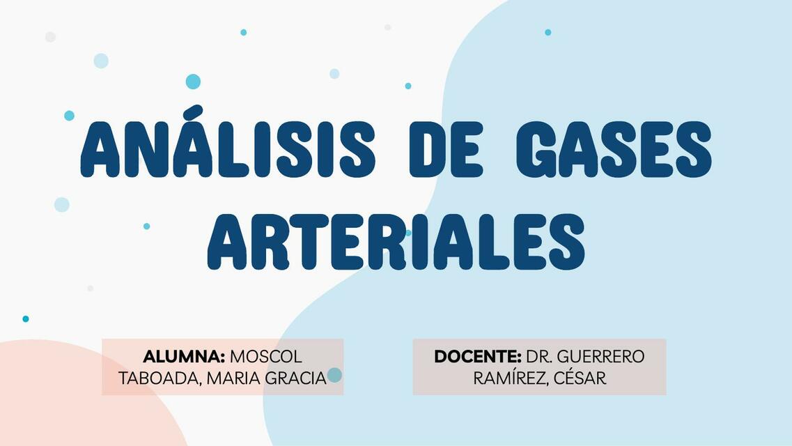 Análisis de Gases Arteriales | María Gracia Moscol Taboada | uDocz